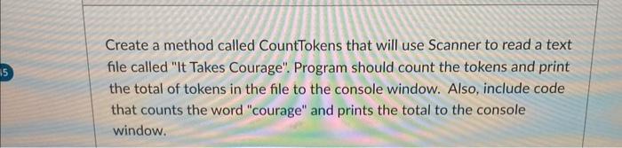 Solved Create a method called CountTokens that will use | Chegg.com