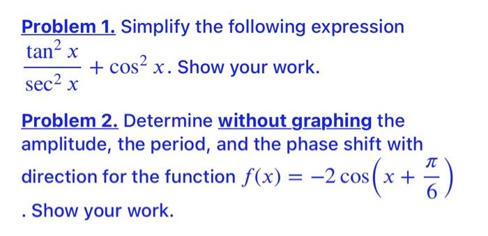 Solved Problem 1. Simplify the following expression tanx + | Chegg.com