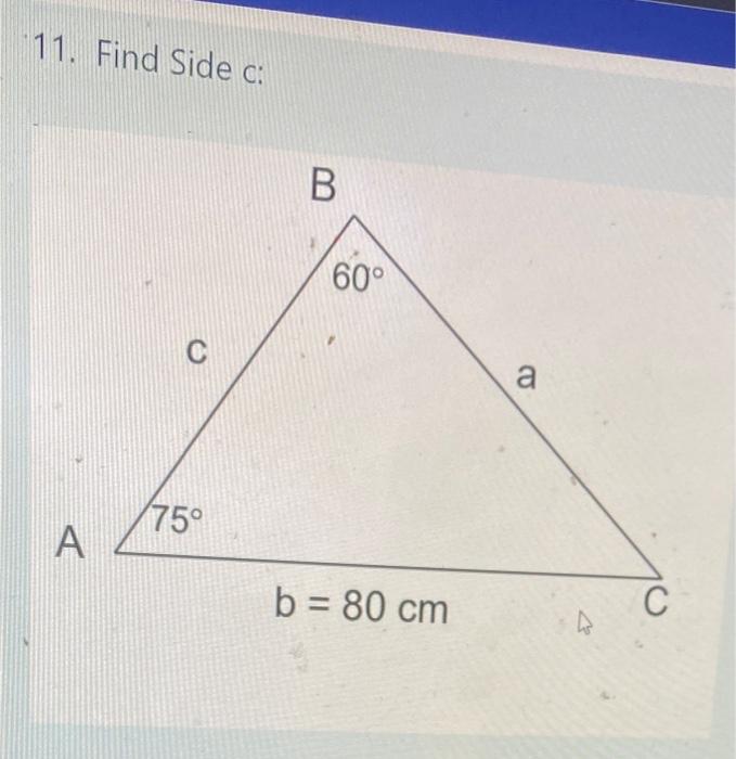 Solved 11. Find Side c: | Chegg.com