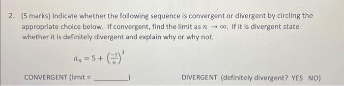 Solved 2. (5 marks) Indicate whether the following sequence | Chegg.com