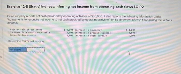 Solved Exercise 12-8 (Static) Indirect: Inferring net income | Chegg.com