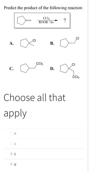 Solved Predict the product of the following reaction: A. B. | Chegg.com