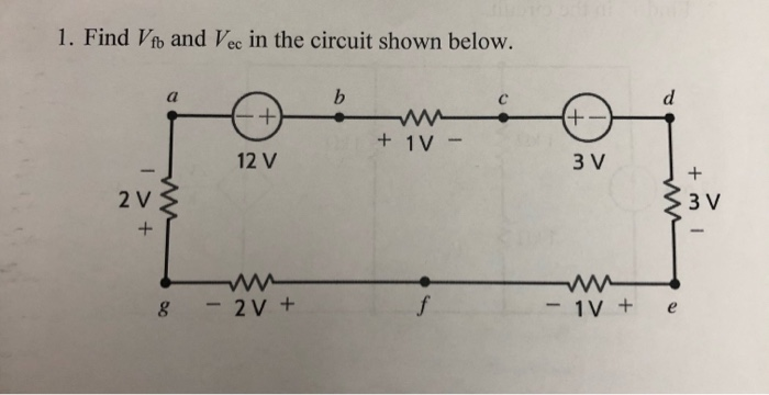 Solved 1. Find Vfb and Vec in the circuit shown below. + 1 V | Chegg.com