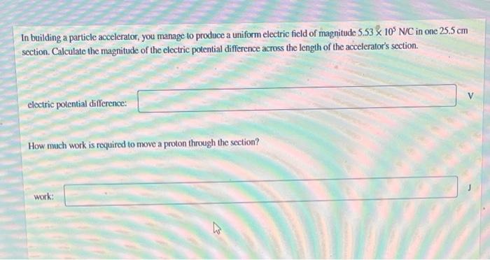Solved In building a particle accelerator, you manage to | Chegg.com