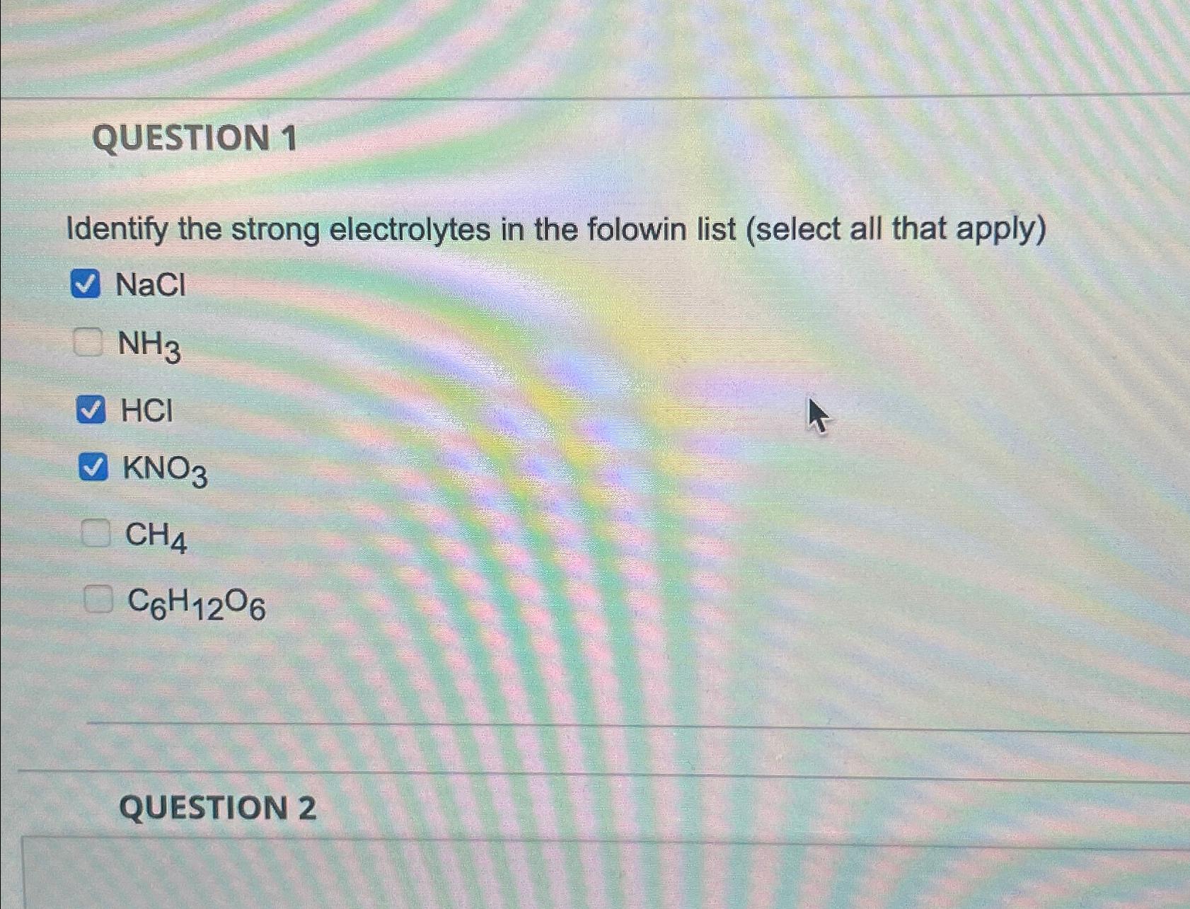 Solved QUESTION 1Identify the strong electrolytes in the | Chegg.com