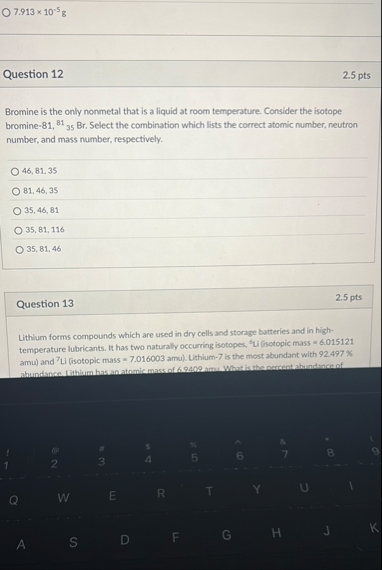 Solved 7.913×10-5gQuestion 122.5 ﻿ptsBromine is the only | Chegg.com