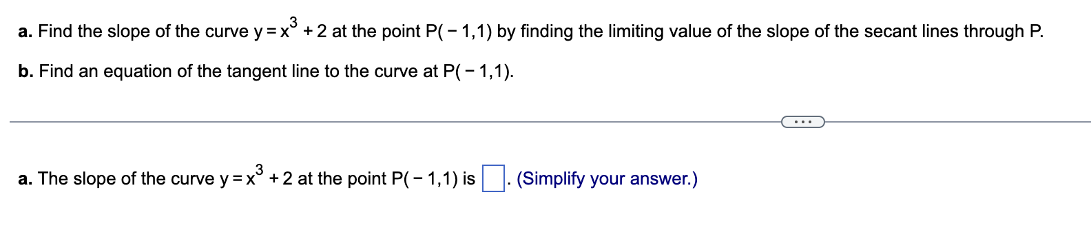Solved a. ﻿Find the slope of the curve y=x3+2 ﻿at the point | Chegg.com