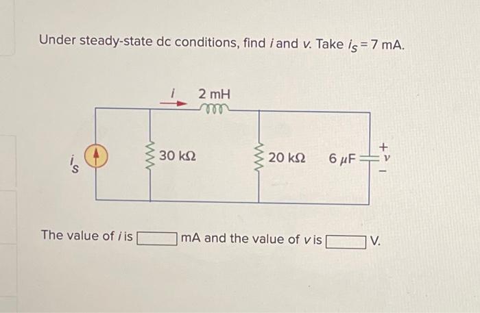 Solved Under steady-state dc conditions, find i and v. Take | Chegg.com