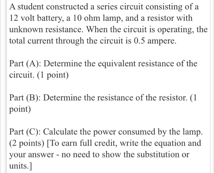 Solved A student constructed a series circuit consisting of | Chegg.com