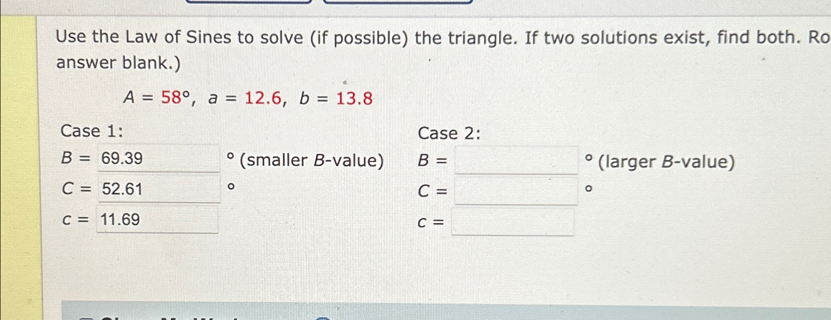 Solved Use the Law of Sines to solve (if possible) ﻿the | Chegg.com