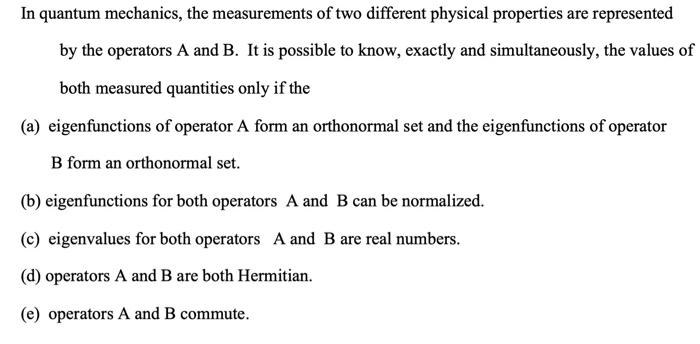 Solved In quantum mechanics, the measurements of two | Chegg.com