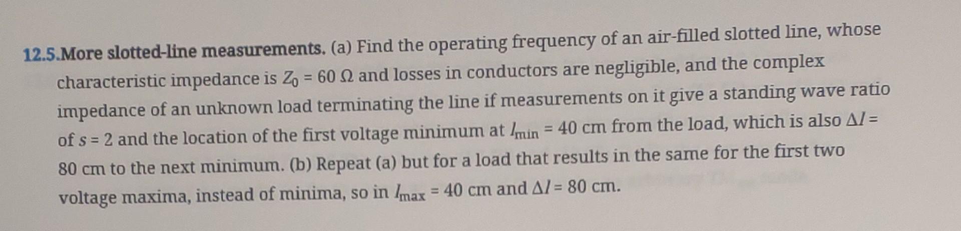 Solved 12.5.More slotted-line measurements. (a) Find the | Chegg.com
