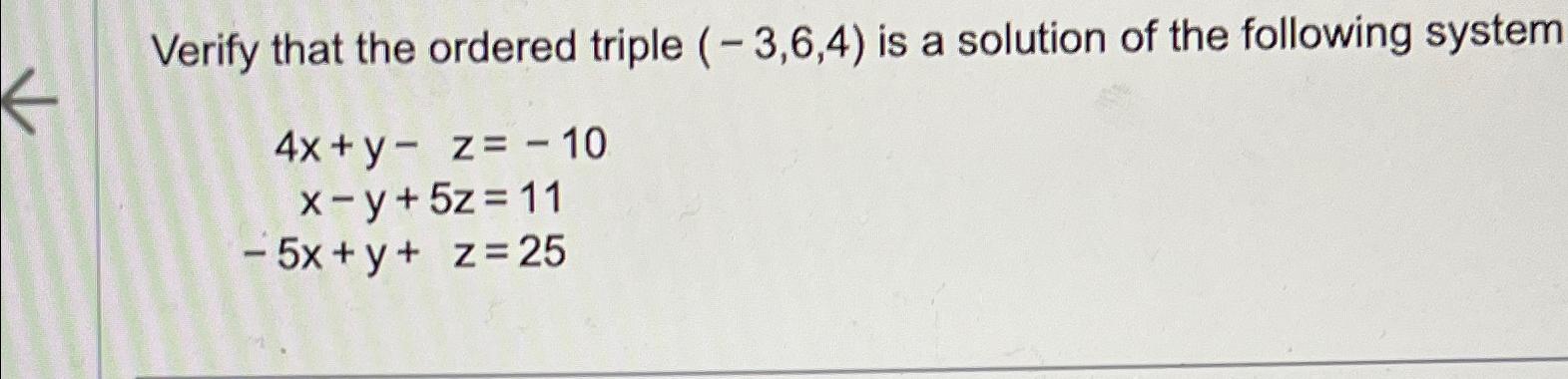 Solved Verify that the ordered triple (-3,6,4) ﻿is a | Chegg.com