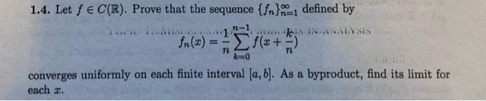 Solved 1.4. Let f∈C(R). Prove that the sequence {fn}n=1∞ | Chegg.com