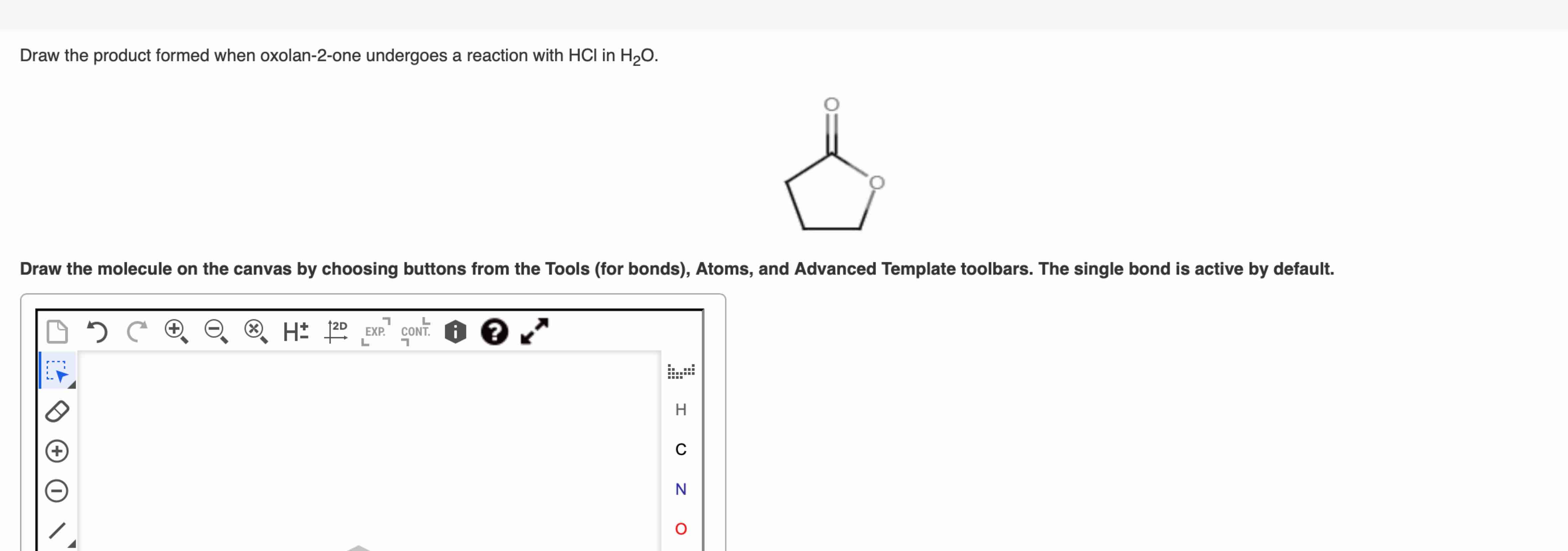 Solved Draw the product formed when oxolan-2-one undergoes a | Chegg.com