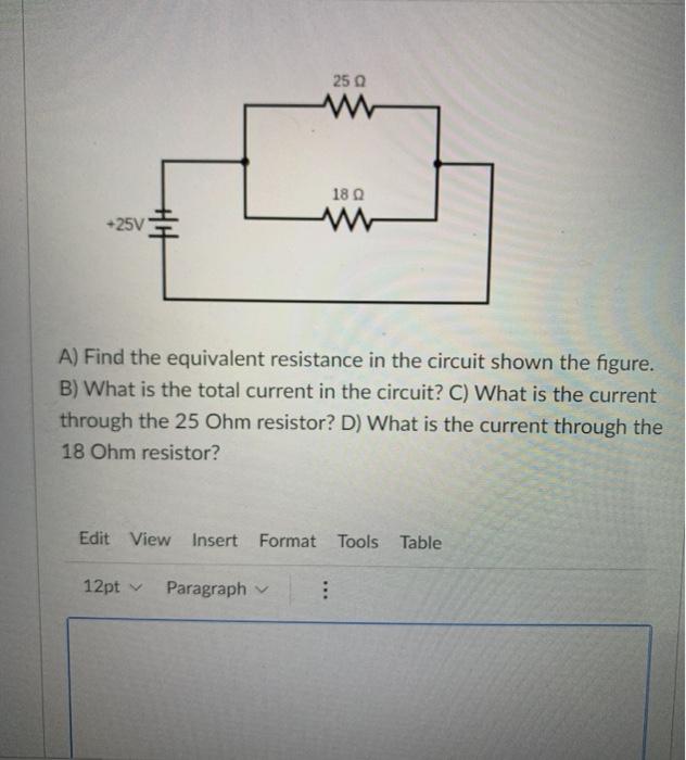 Solved 250 18 Ω +25V 土十 A) Find the equivalent resistance in | Chegg.com