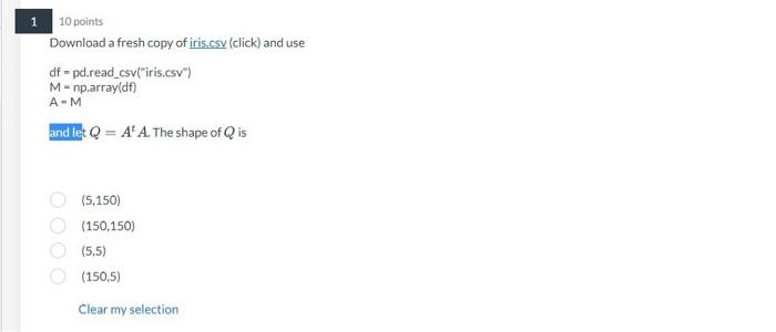 Solved 110 points Download a fresh copy of iris.csv (click) | Chegg.com