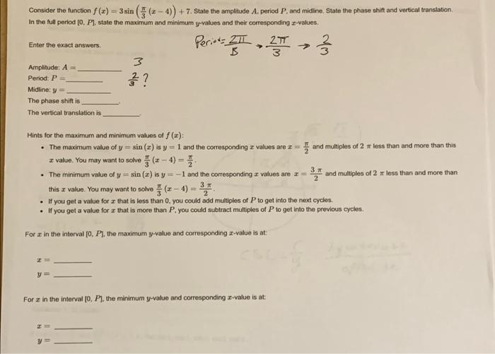 Solved Consider the function f (x) = 3 sin ((x − 4)) +7. | Chegg.com