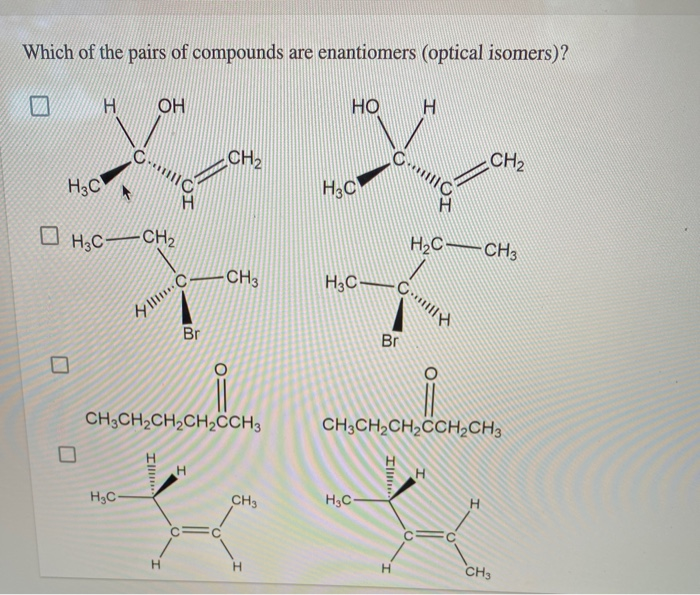 Solved Which of the pairs of compounds are enantiomers | Chegg.com