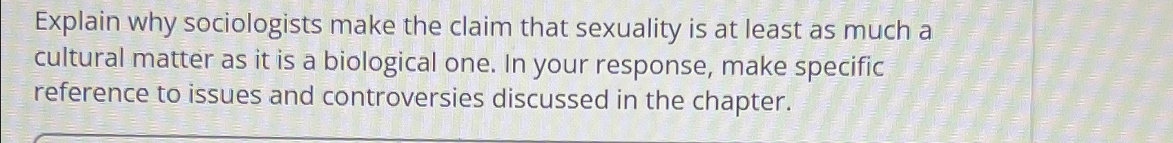 Solved Explain why sociologists make the claim that | Chegg.com