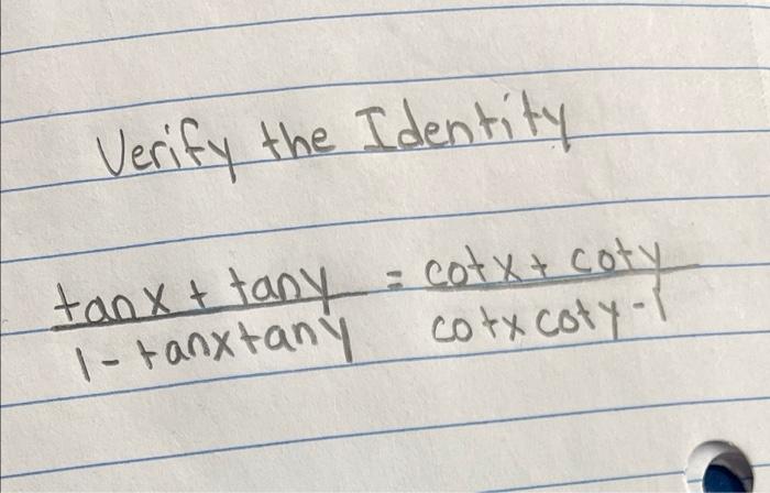 Solved Verify the Identity tan x t tank cotxt coty + | Chegg.com