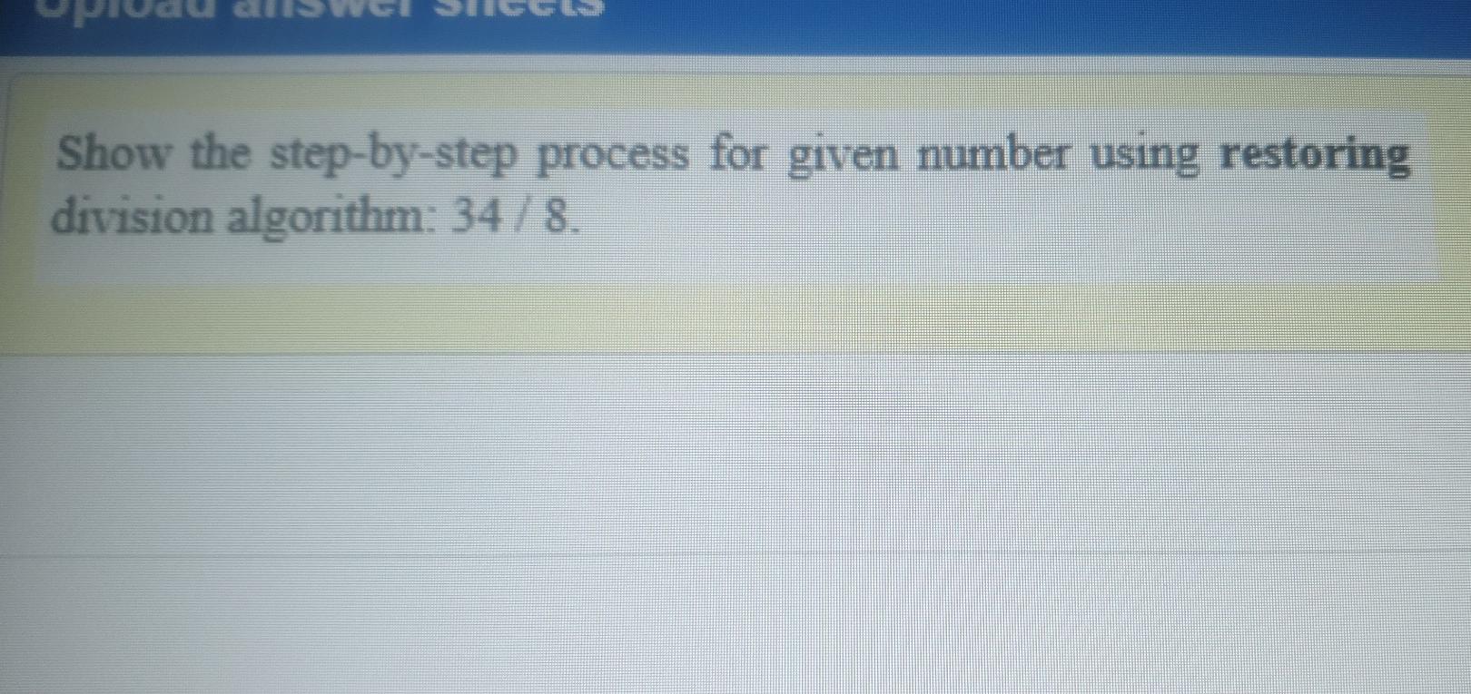 Solved Show the step-by-step process for given number using | Chegg.com