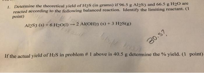 Solved 1. Determine the theoretical yield of H2S (in grams) | Chegg.com