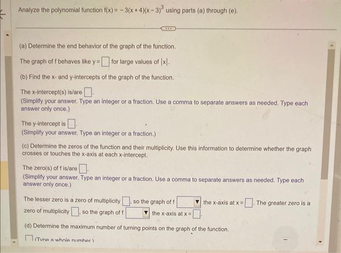 Solved Analyze the polynomial function f(x)=−3(x+4)(x−3)3 | Chegg.com