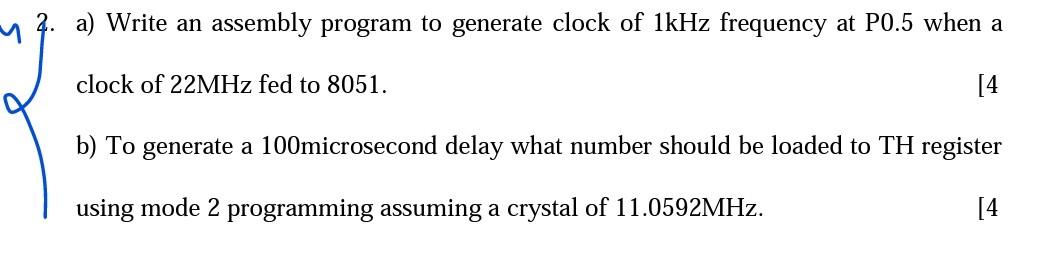 a) Write an assembly program to generate clock of | Chegg.com