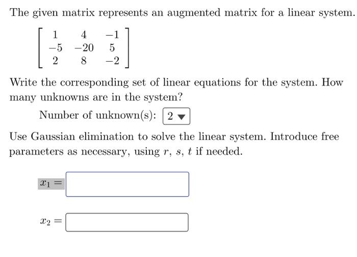 Solved The given matrix represents an augmented matrix for a | Chegg.com