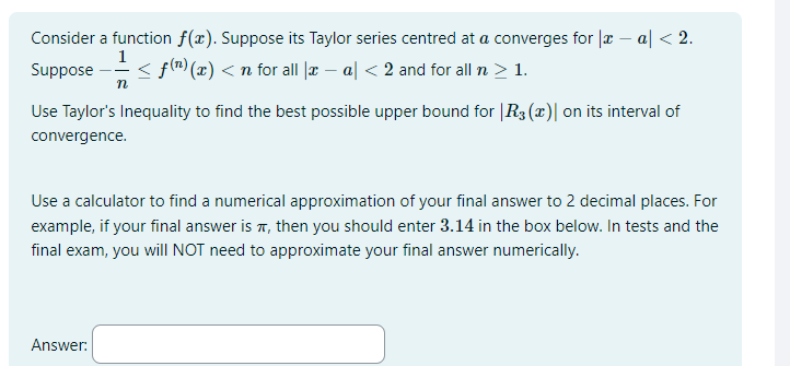 Solved Consider a function f(x). ﻿Suppose its Taylor series | Chegg.com