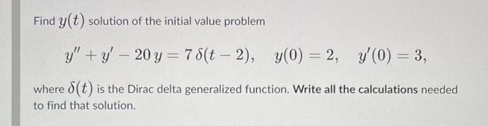 Solved Find y(t) solution of the initial value problem | Chegg.com