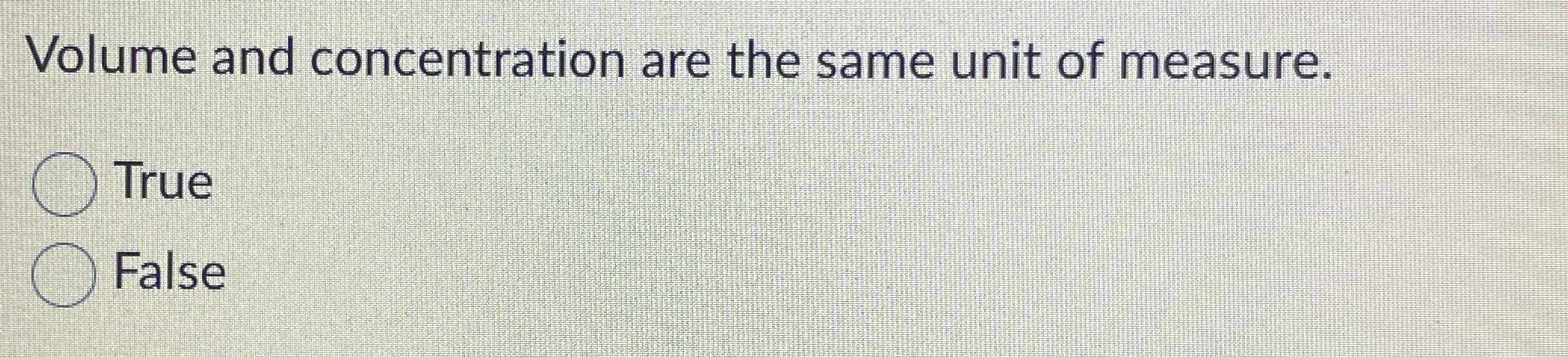 Solved Volume and concentration are the same unit of | Chegg.com