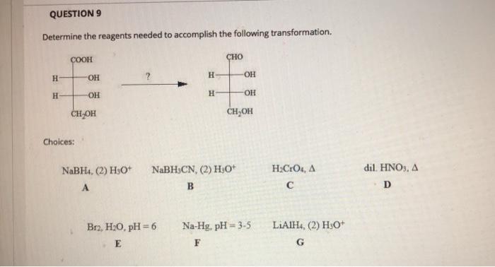 Solved QUESTION 9 Determine the reagents needed to | Chegg.com