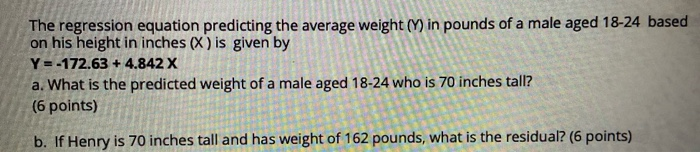 Solved The regression equation predicting the average weight | Chegg.com