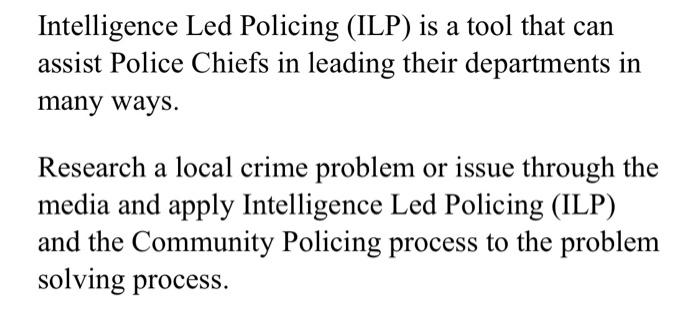 Solved Intelligence Led Policing (ILP) is a tool that can | Chegg.com