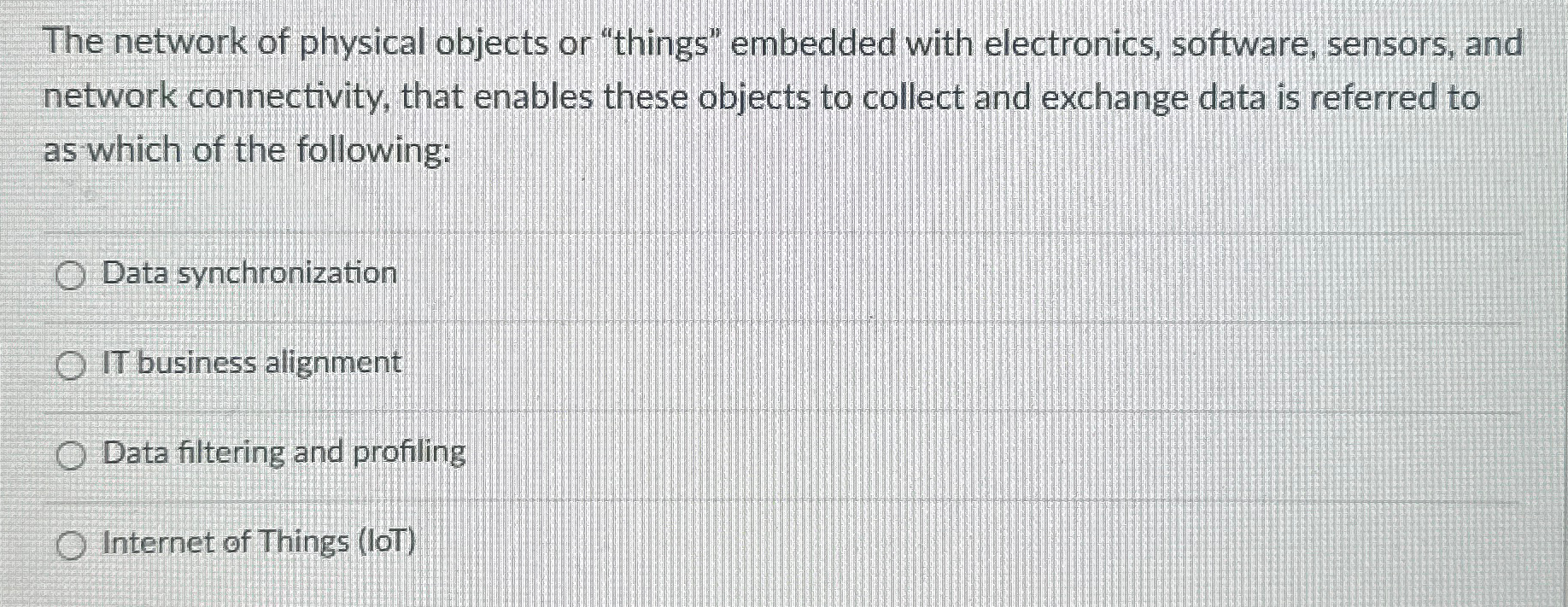 Solved The network of physical objects or "things" embedded | Chegg.com