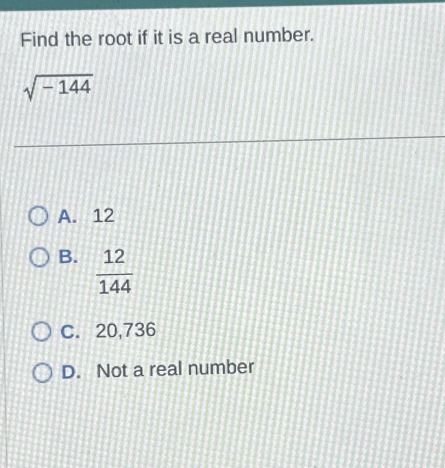 Solved Find the root if it is a real | Chegg.com