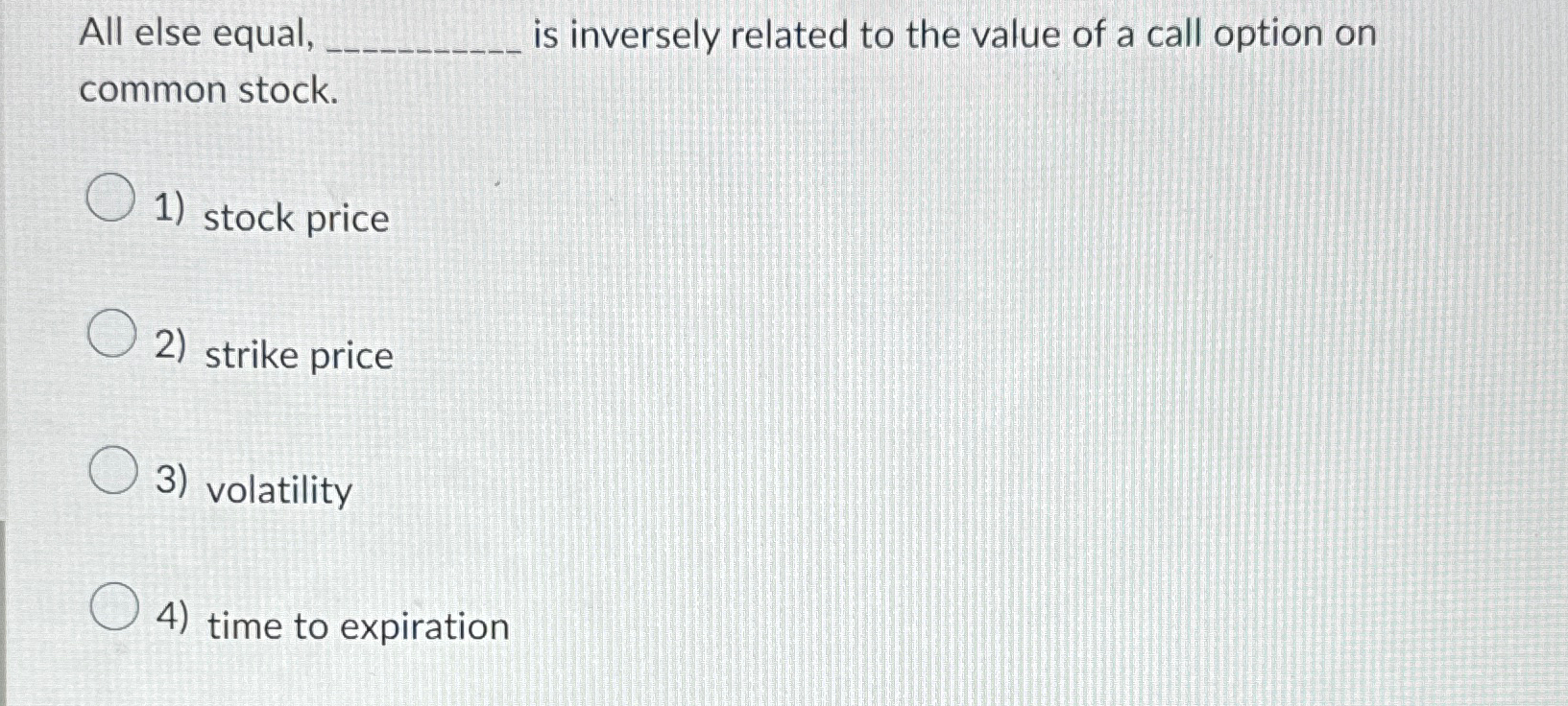 Solved All else equal, is inversely related to the value of | Chegg.com