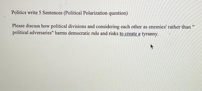 Politics write 5 Sentences (Political Polarization | Chegg.com