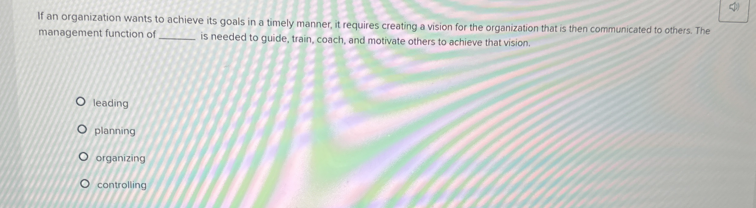 Solved If an organization wants to achieve its goals in a | Chegg.com