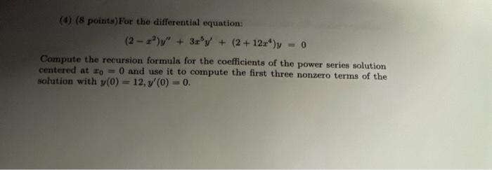 Solved (4) (8 points) For the differential equation: | Chegg.com