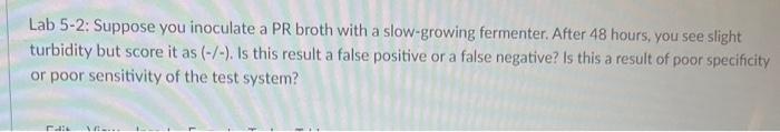 Solved Lab 5-2: Suppose you inoculate a PR broth with a | Chegg.com