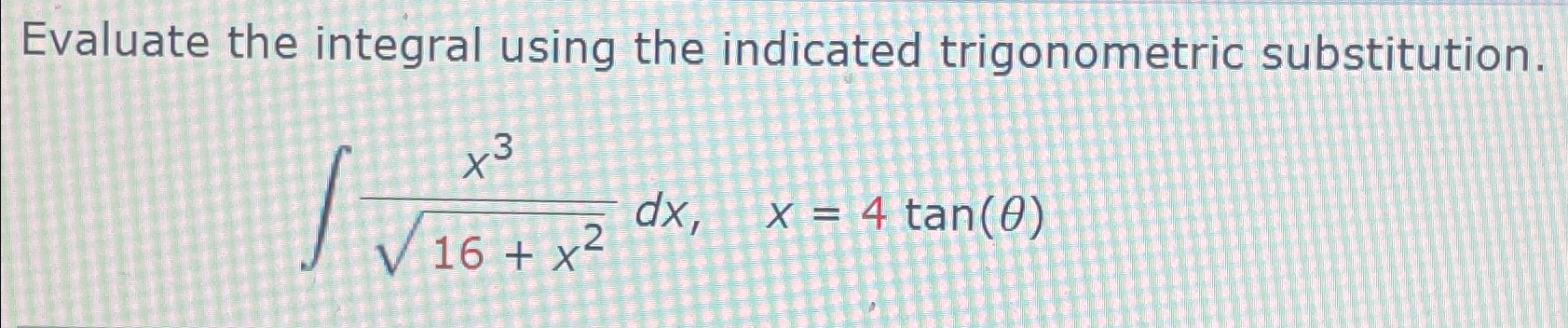 Solved Evaluate the integral using the indicated | Chegg.com