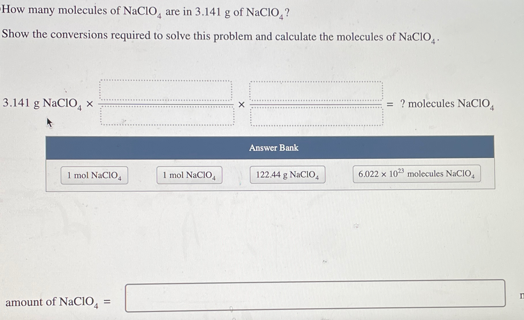 Solved How many molecules of NaClO4 ﻿are in 3.141g ﻿of | Chegg.com