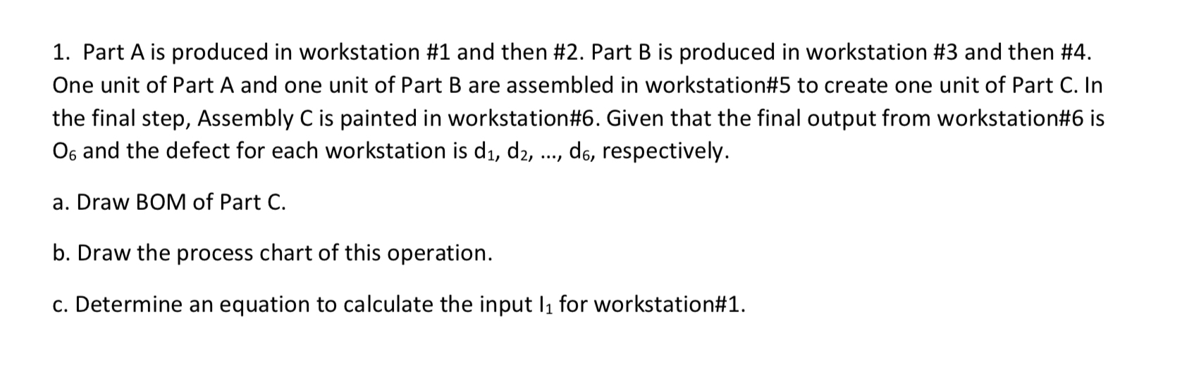 Solved Part A is produced in workstation #1 ﻿and then #2. | Chegg.com