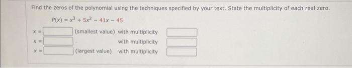 Solved Find the zeros of the polynomial using the techniques | Chegg.com