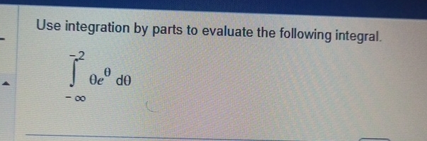Solved Use integration by parts to evaluate the following | Chegg.com