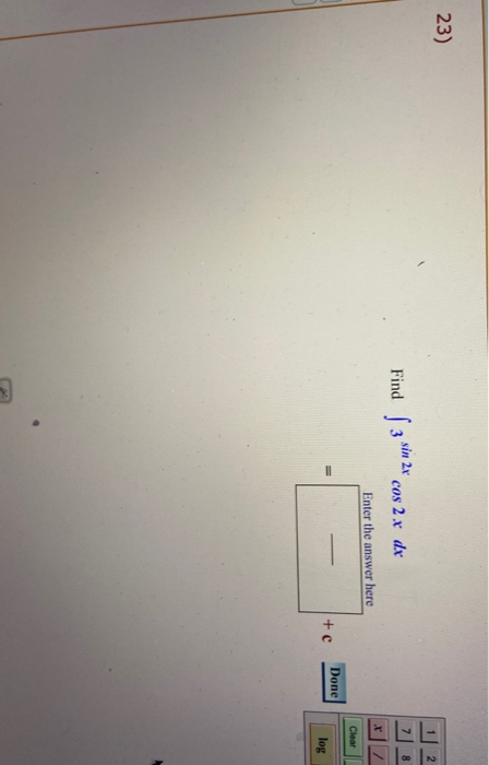 Solved 23) 7 Find 5 3 sin 2v cos 2.x dx x 7 Enter the answer | Chegg.com