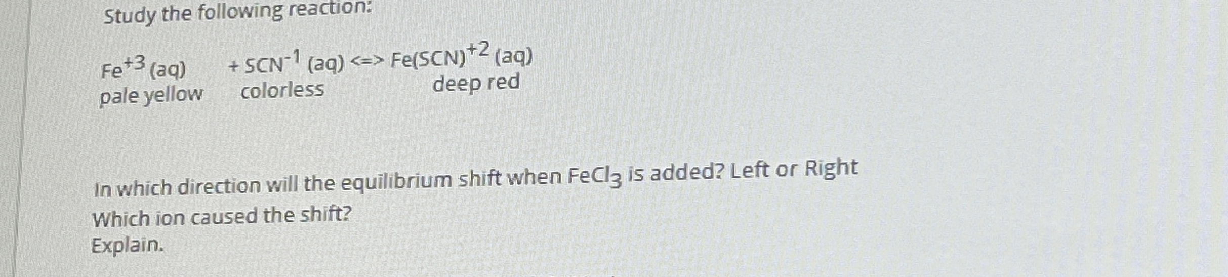 Solved Study the following reaction:Fe+3(aq) ﻿pale yellow | Chegg.com